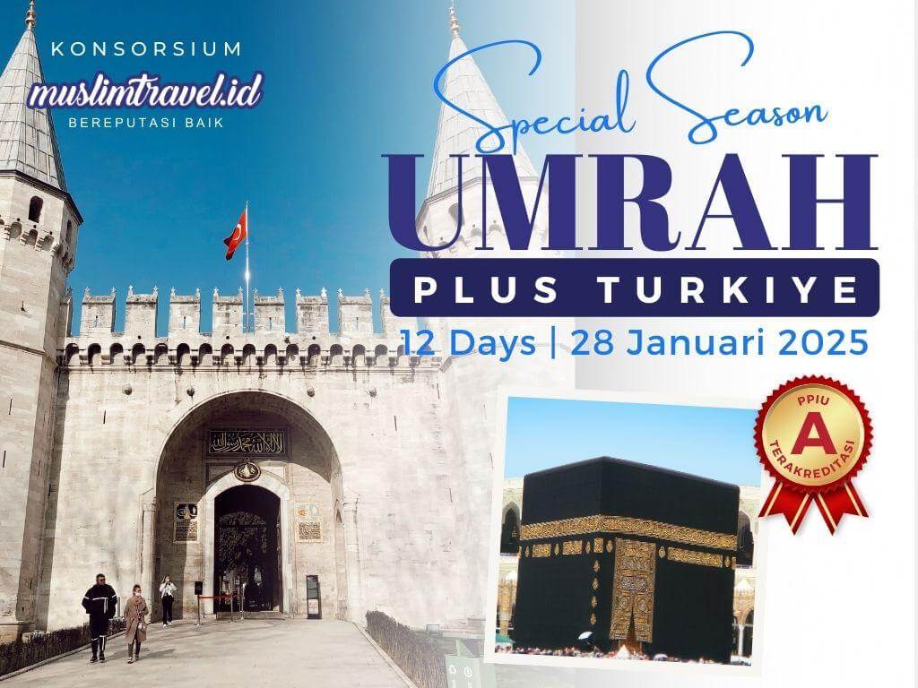 UMRAH PLUS TURKIYE 28 JANUARI 2025 *4