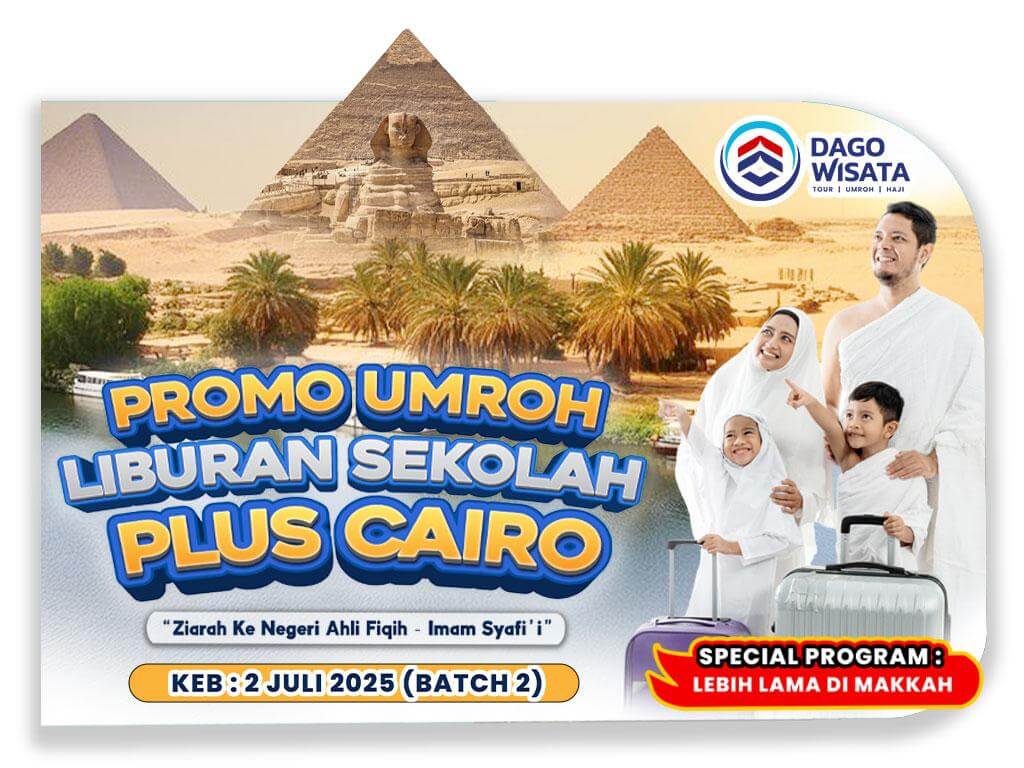 UMROH PLUS CAIRO LIBURAN SEKOLAH 2 JULI BATCH 2