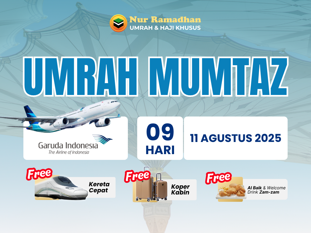 11 Agustus 2025 (GA) - 9 HARI UMRAH MUMTAZZ FREE KERETA CEPAT + KOPER KABIN